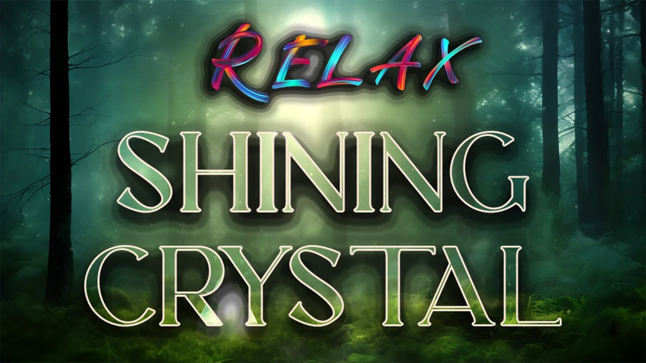Relaxing Music: Discover the Shining Crystal in the Forest Ambient ...