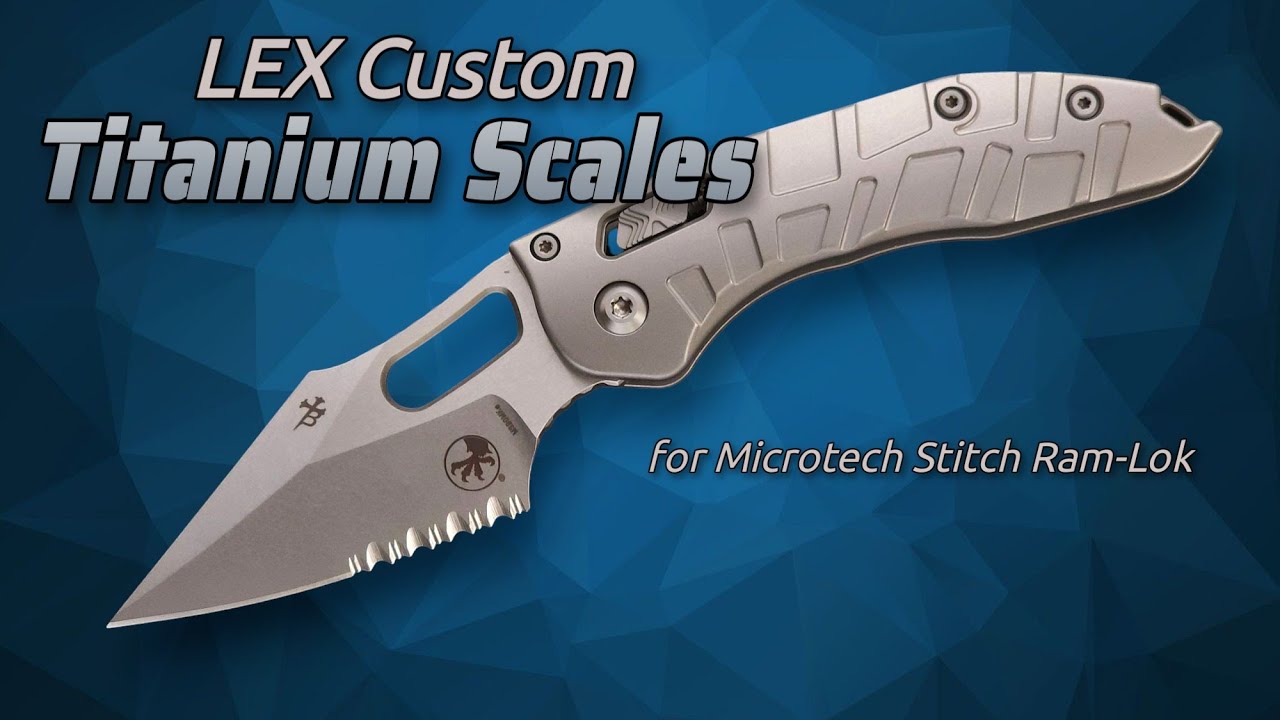 LEX Custom Microtech Ram-Lok Stitch Scales! Classy Titanium Upgrade! Includes Detailed Scales ...