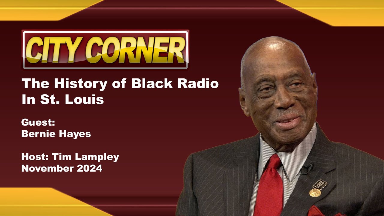 City Corner: Bernie Hayes - The History of Black Radio in St. Louis ...