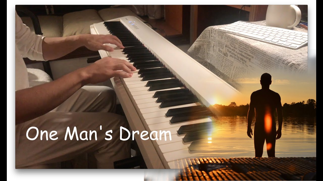 [Piano Cover] One Man's Dream - YouTube