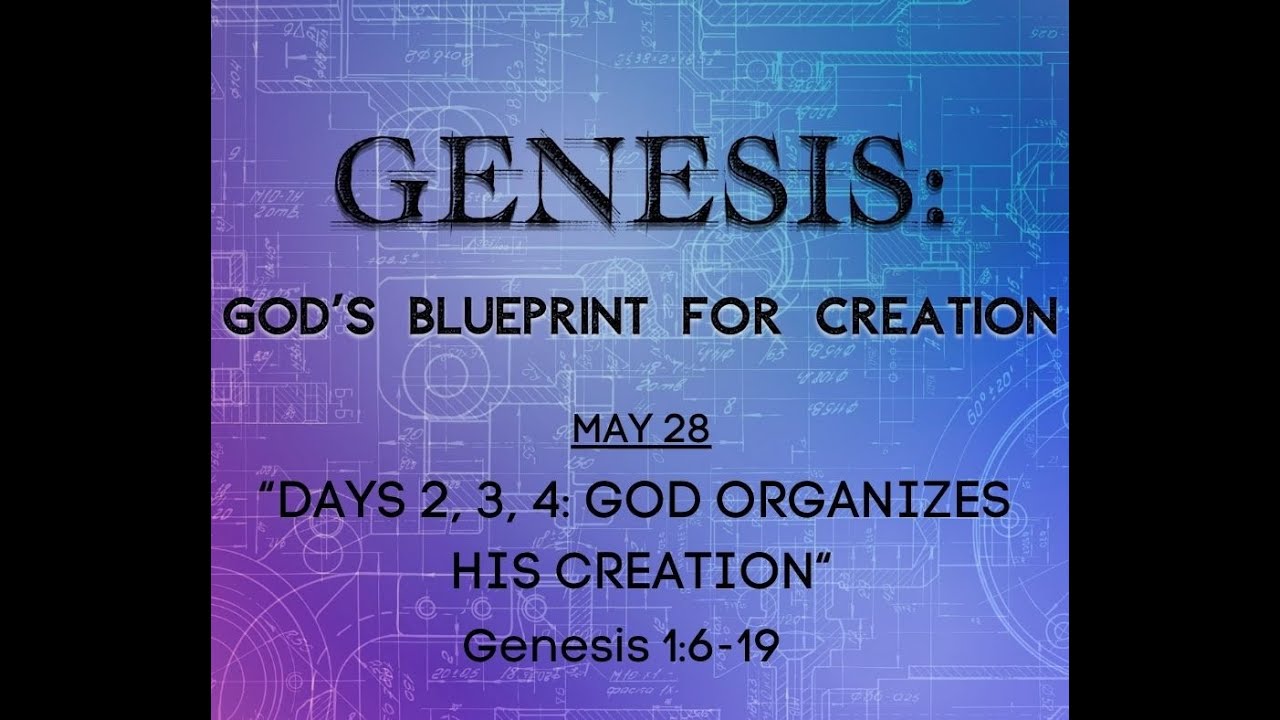 Genesis: Days 2, 3, 4 - God Organizes His Creation - YouTube