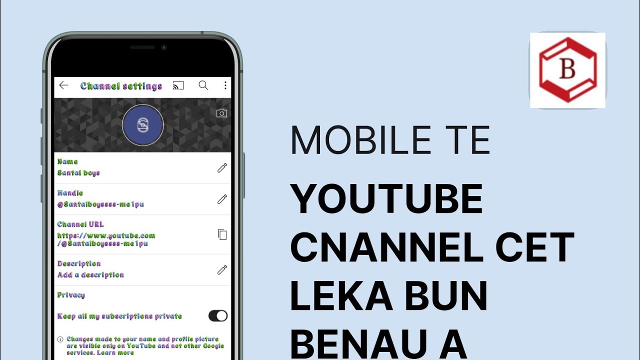 android mobile te YouTube channel cet leka bun benau a (@BajunBoyha) #tech01 - YouTube