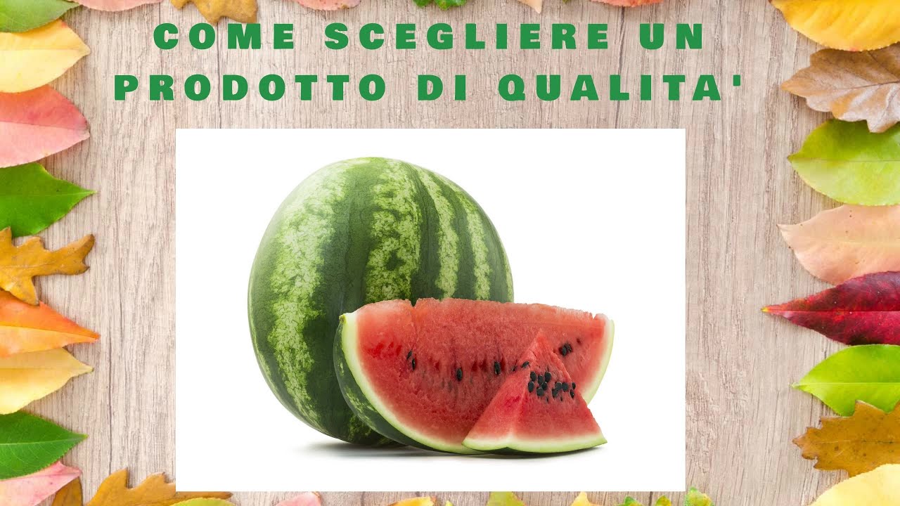 Anguria buona e matura : Come sceglierla intera o già tagliata - YouTube