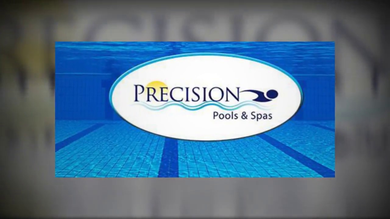Precision Pools & Spas- About us - YouTube