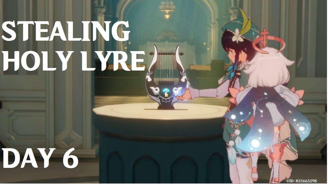 Stealing the "HOLY LYRE" | GENSHIN IMPACT Gameplay & Guide | Day 6 ...