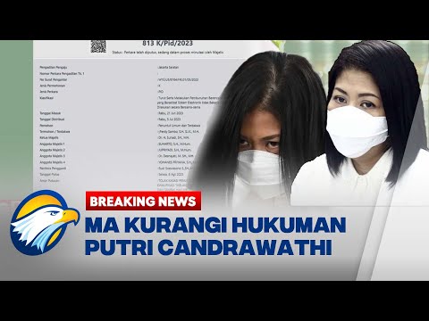 BREAKING NEWS - MA Batalkan Hukuman Putri Chandrawati jadi 10 Tahun Penjara