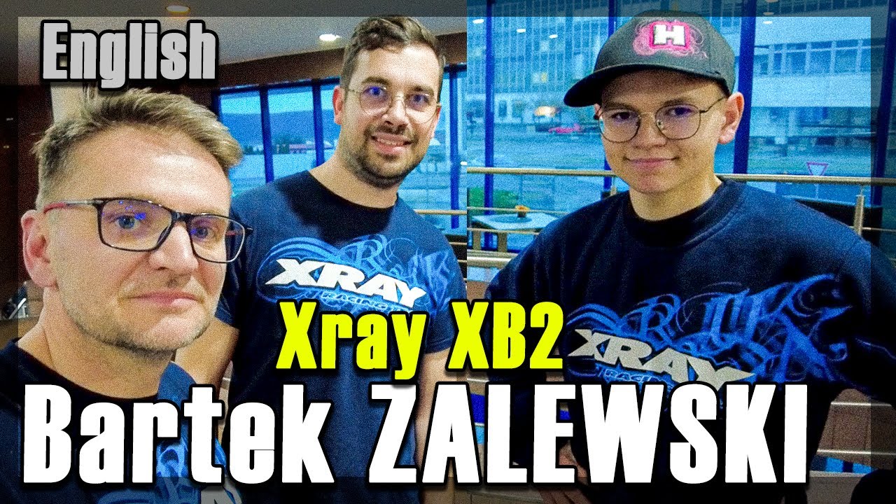 (English) Talk XRAY XB2 2024 with EOS 3rd: BARTEK ZALEWSKI by Xavi ...