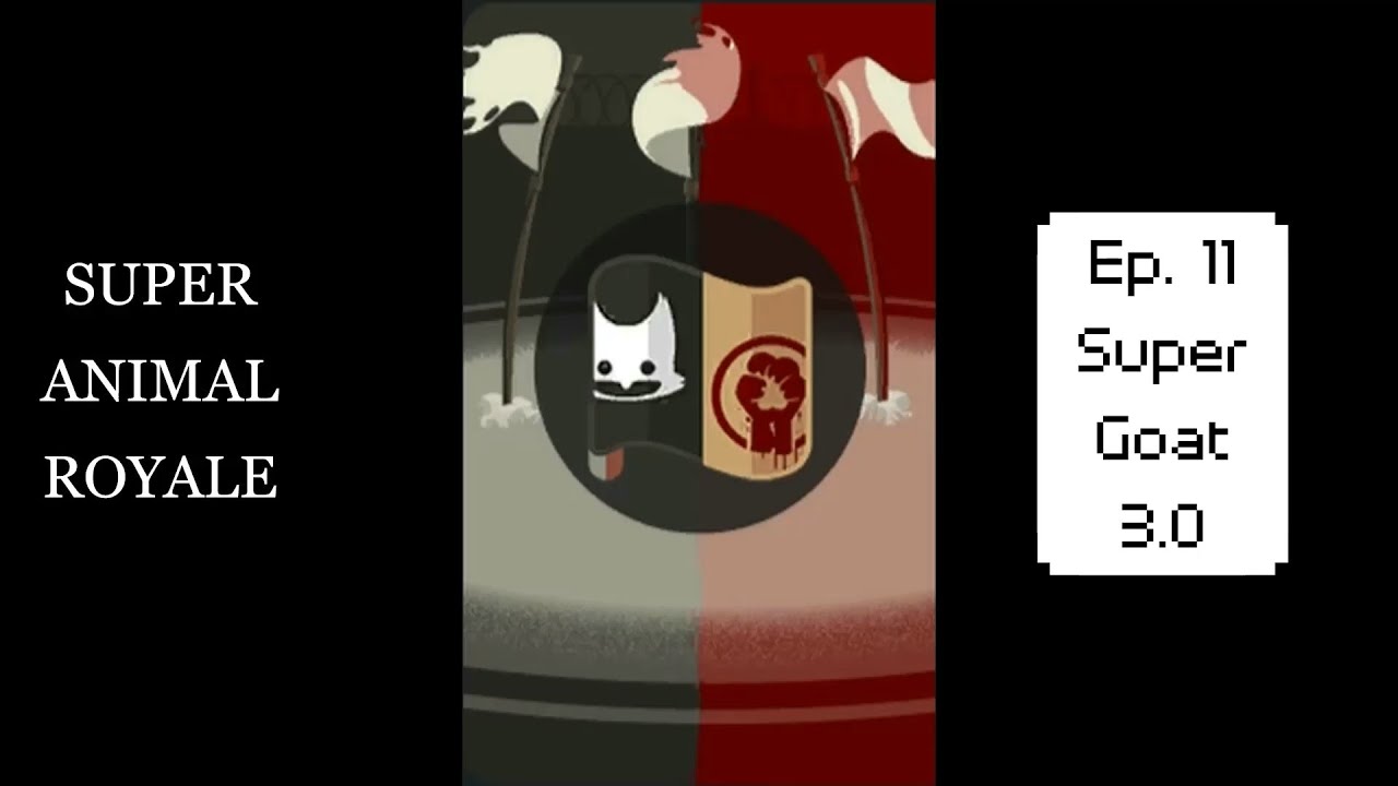 Super Animal Royale Ep. 11 (Super Goat 3.0) S.A.W. vs REBELLION - YouTube