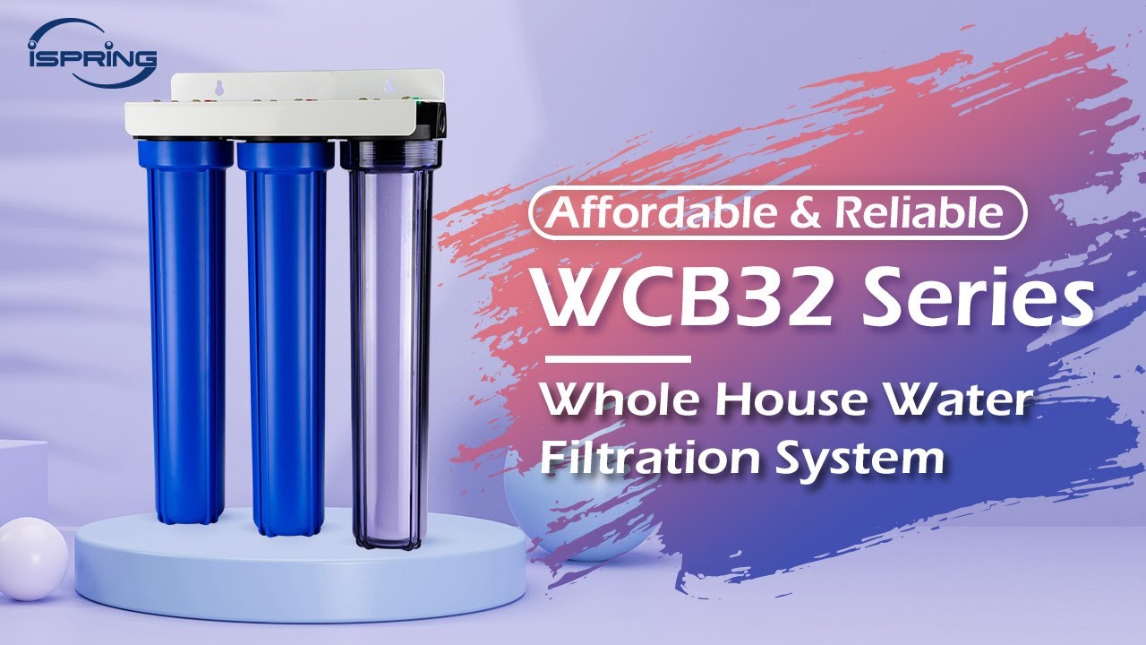 Affordable Whole House Water Filter System | iSpring WCB32 Series - YouTube
