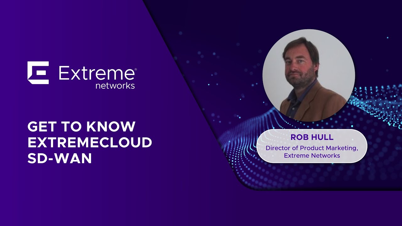 Overview of ExtremeCloud SD-WAN from Extreme Connect 2023 - YouTube