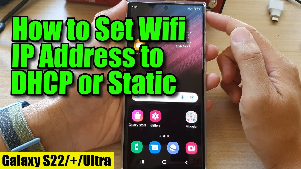 Galaxy S22/S22+/Ultra: How to Set Wifi IP Address to DHCP or Static ...
