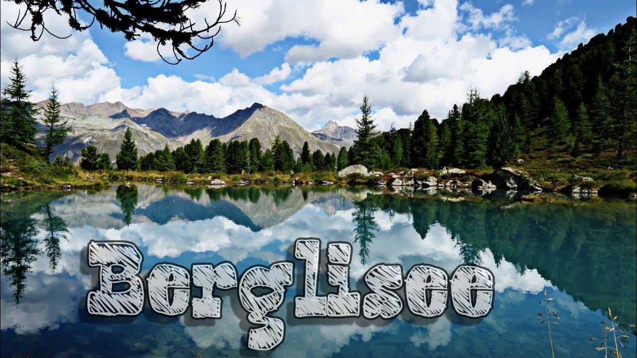 Berglisee - Paznauntal Tirol - YouTube