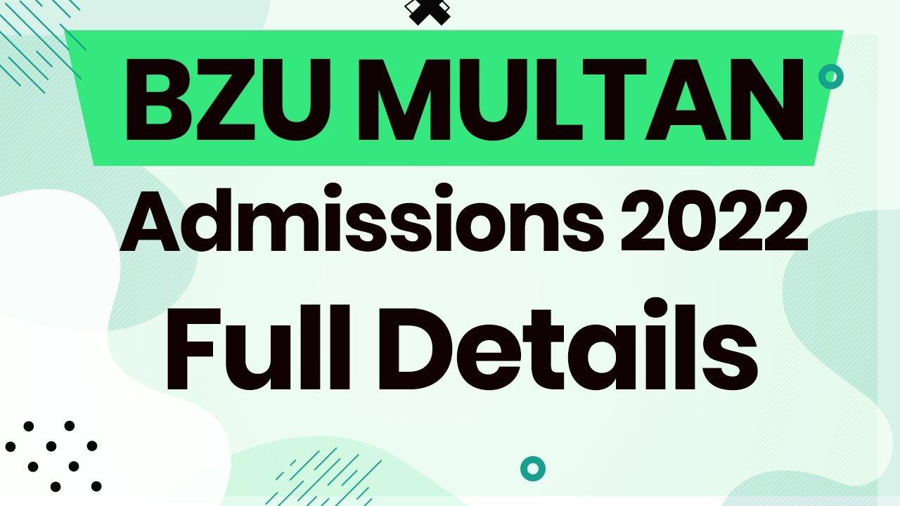 Bahauddin Zakariya University (BZU) Multan Admissions 2022 |Complete ...