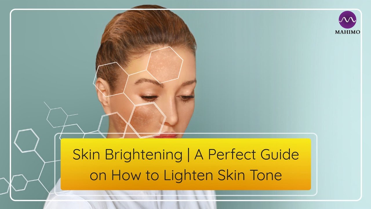 A Perfect Guide on How to Lighten Skin Tone - YouTube