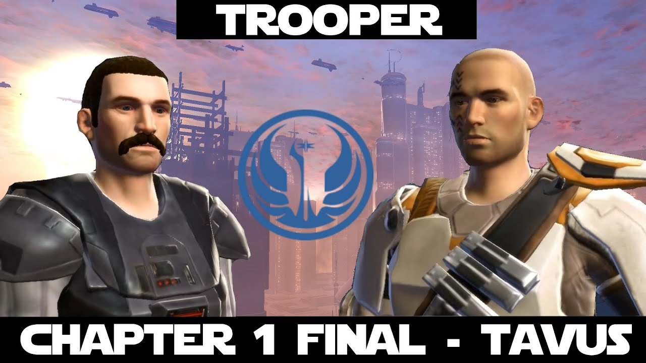 SWTOR - Trooper Chapter 1 Finale Part 1 - Tavus - YouTube