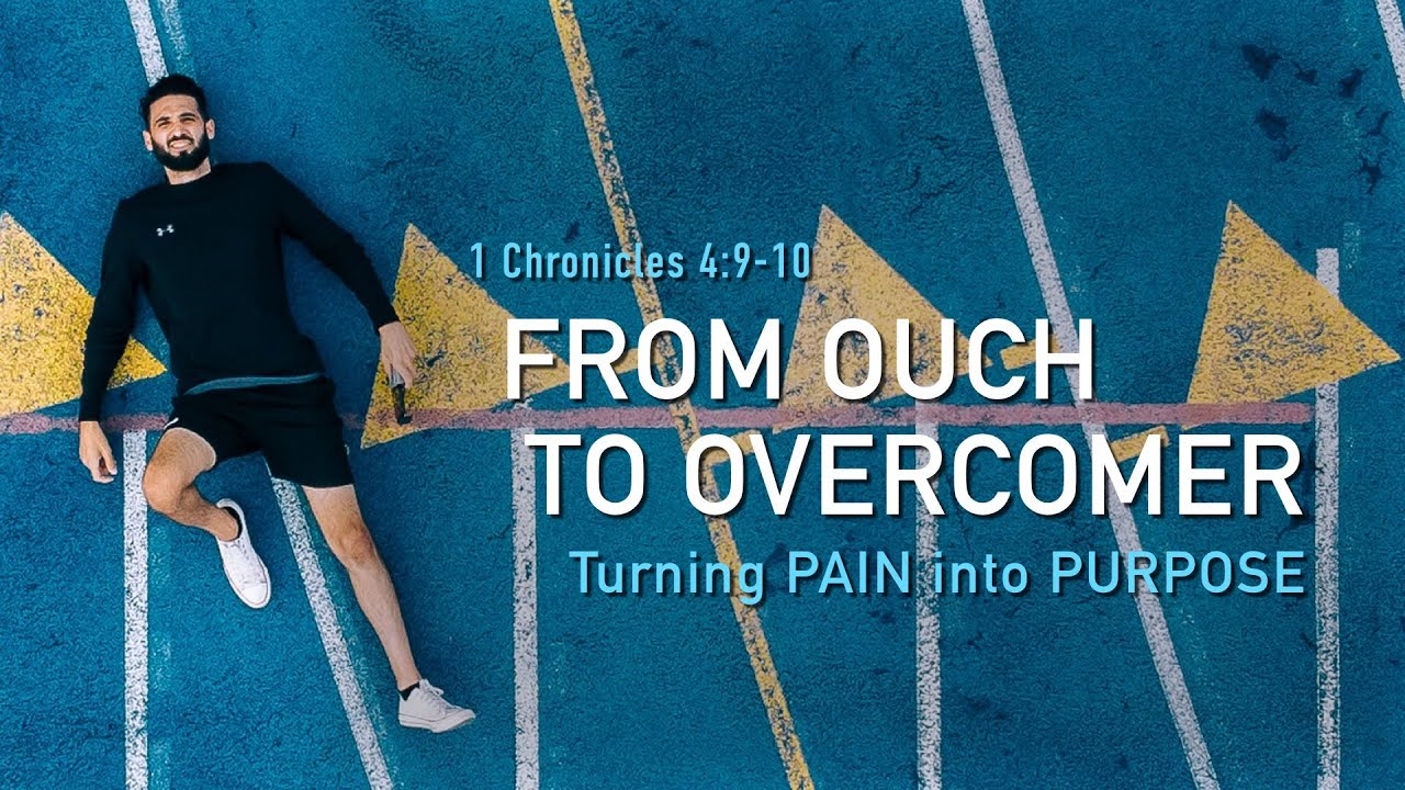 From Ouch to Overcomer: Turning Pain into Purpose - YouTube
