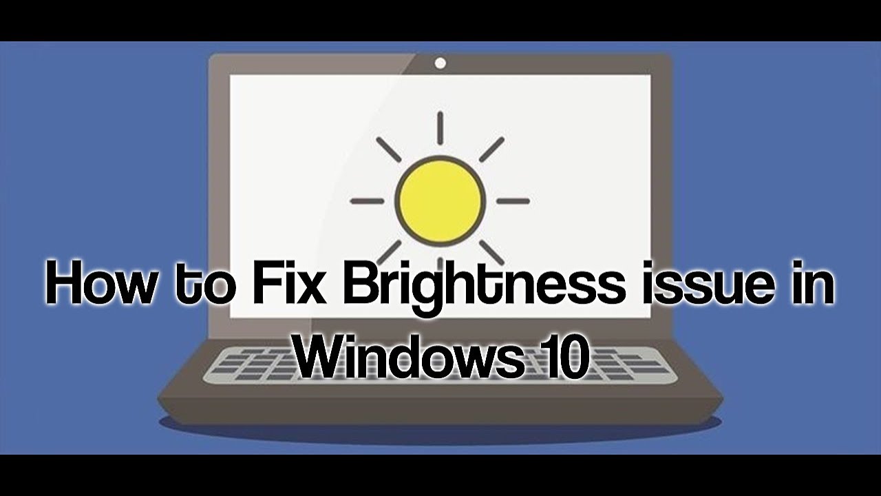 How to fix brightness issue in windows 10 - YouTube