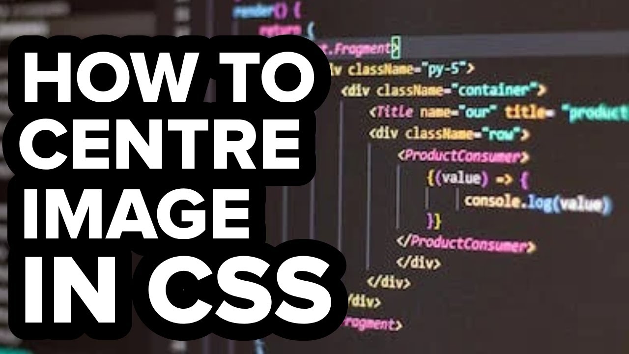 How to Center an Image in CSS (Easy Tutorial) - YouTube