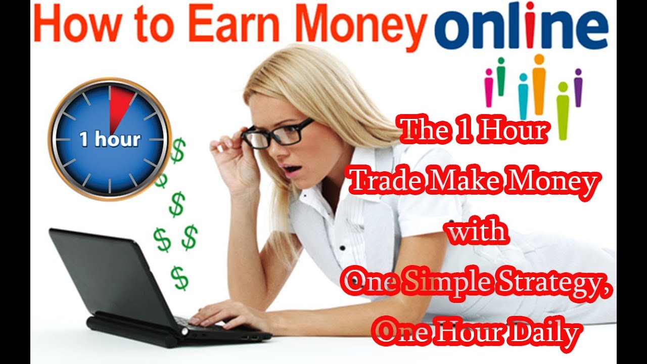 the 1 hour trade make money with one simple strategy one hour daily ...