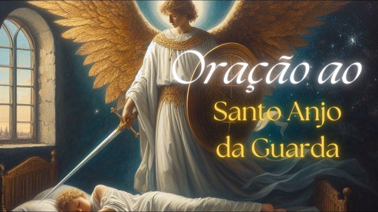 Consagração ao Santo Anjo da Guarda - YouTube