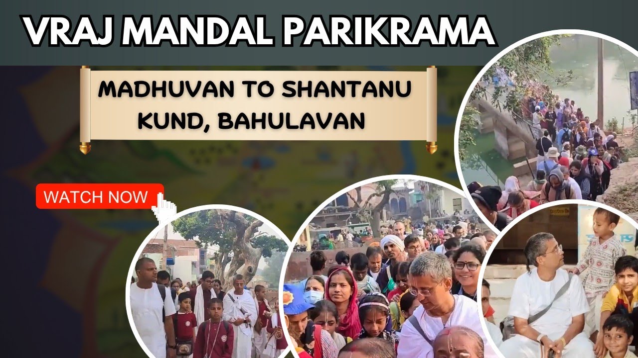84 Kos Vraj Mandal Parikrama PART 3- Madhuvan to Shantnu kund ...