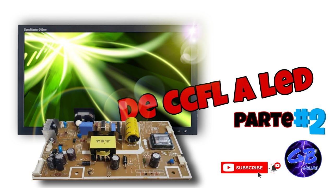 De CCFL a LED - Segunda parte - GB online - YouTube