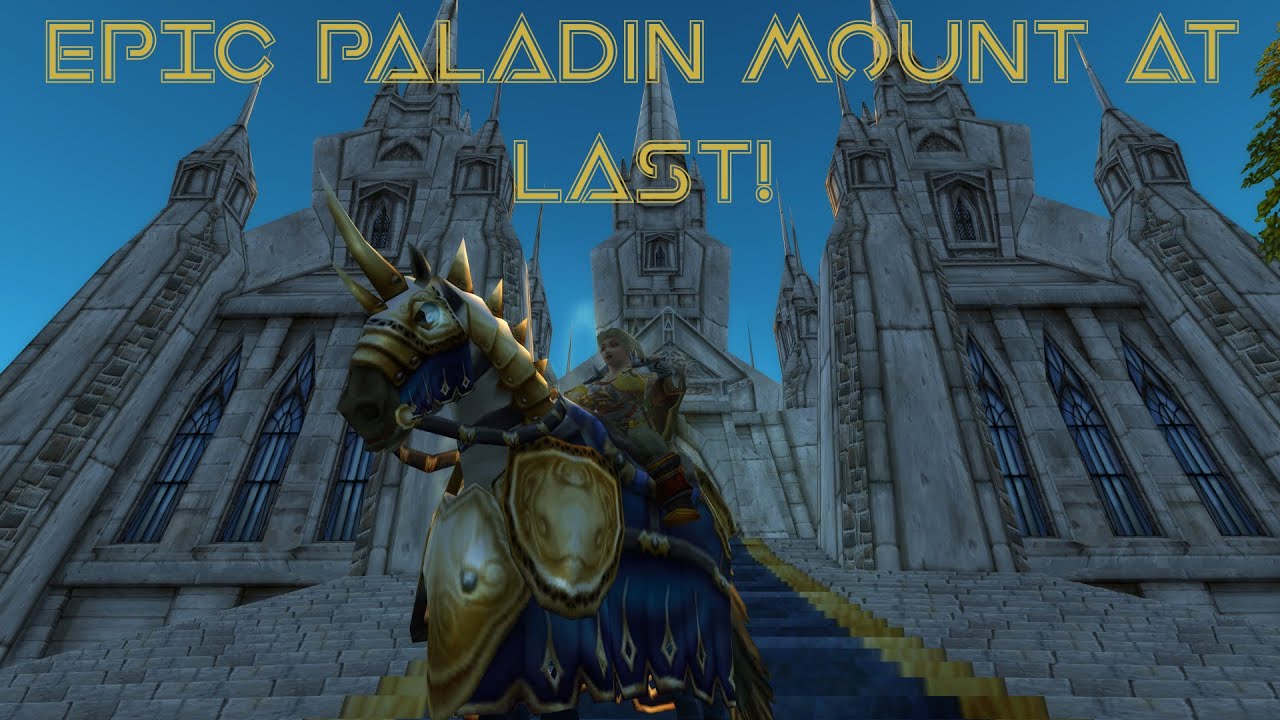 EPIC Paladin Mount At Last! - YouTube