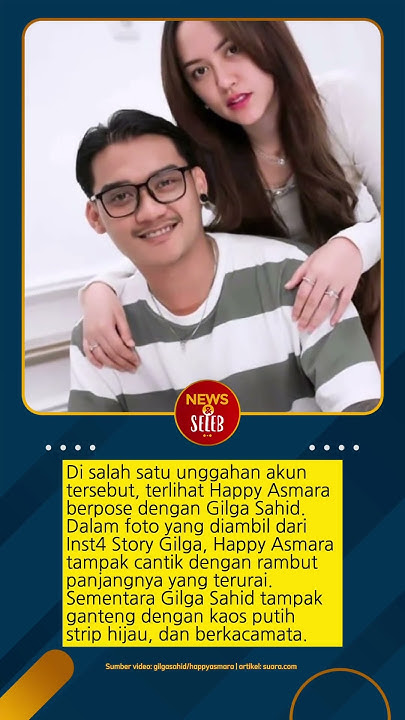 Penampilan Gilga Sahid pacar Happy Asmara jadi sorotan. #happyasmara - YouTube