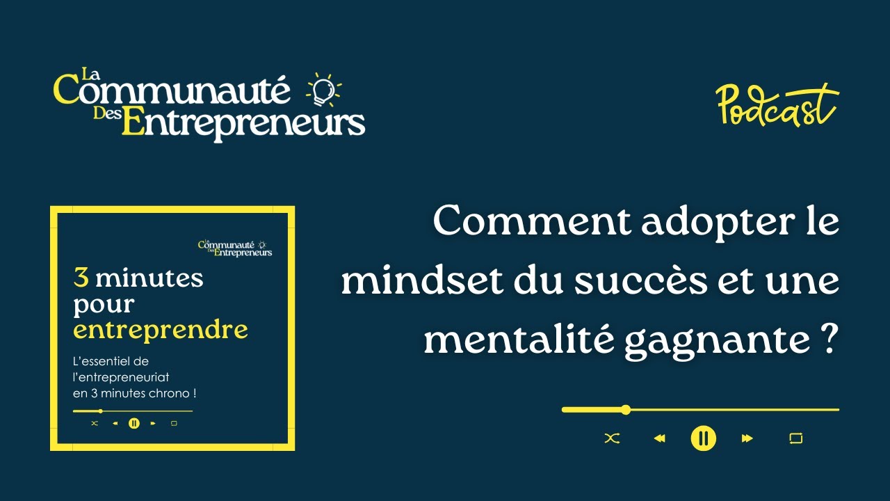 Comment adopter le mindset du succès et une mentalité gagnante ...