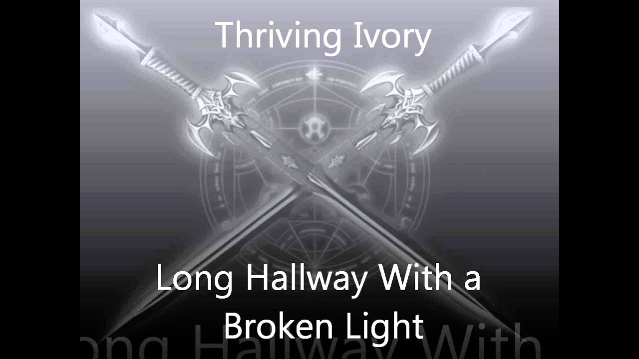 Thriving Ivory- Long Hallway With A Broken Light - YouTube