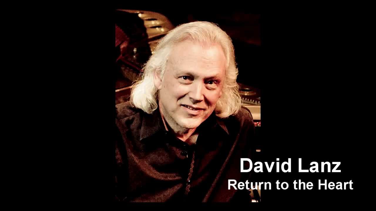 David Lanz - Return to the Heart - YouTube