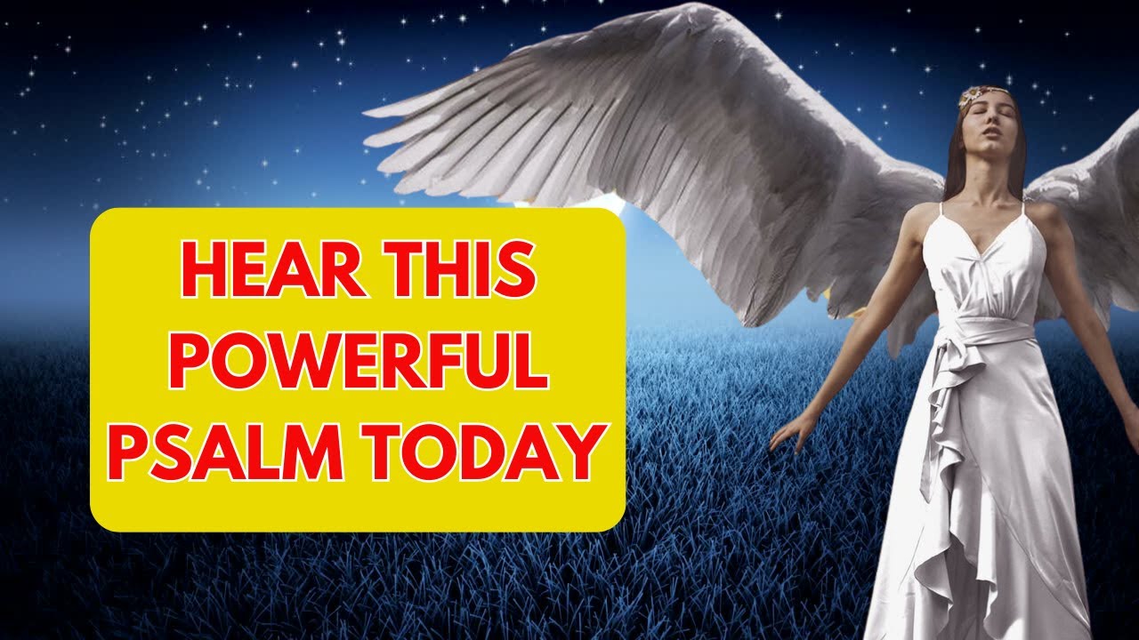 Angels Messages - Hear this powerful psalm today and be amazed at what ...