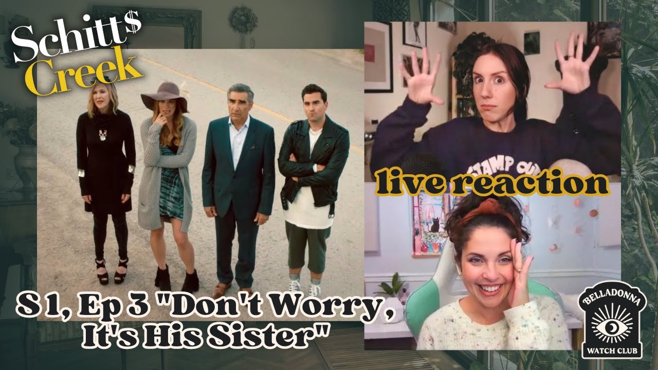 SCHITT'S CREEK Reaction! S1 Ep3 "Don't Worry, It's His Sister ...