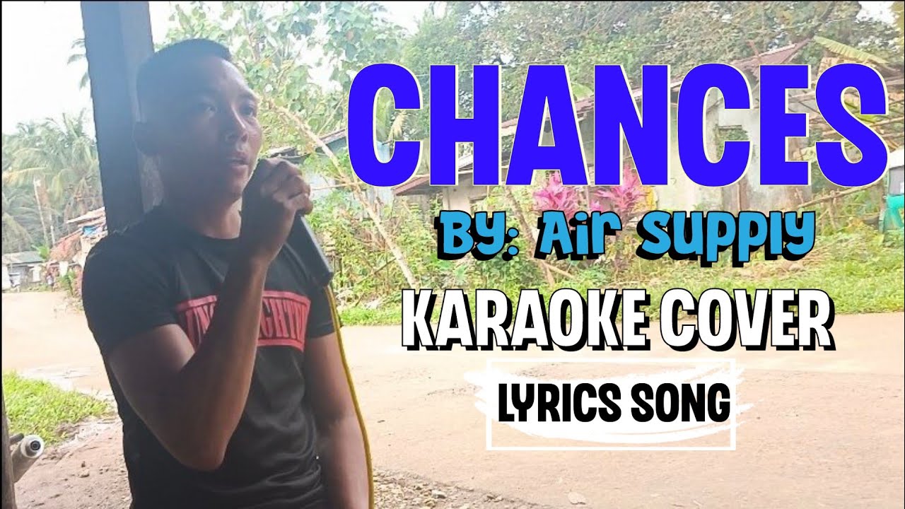 CHANCES Karaoke Cover (Lyrics) - Air Supply Karaoke - YouTube