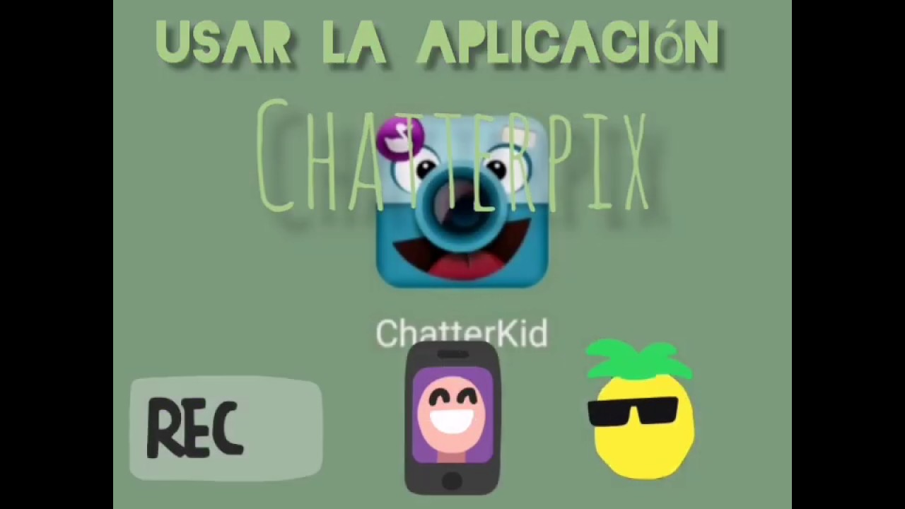 USAR LA APLICACIÓN CHATTER PIX KIDS - YouTube