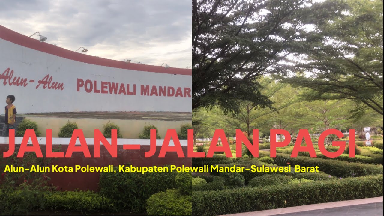 Morning Walk on Polewali City Square-Polewali Mandar Regency, West ...