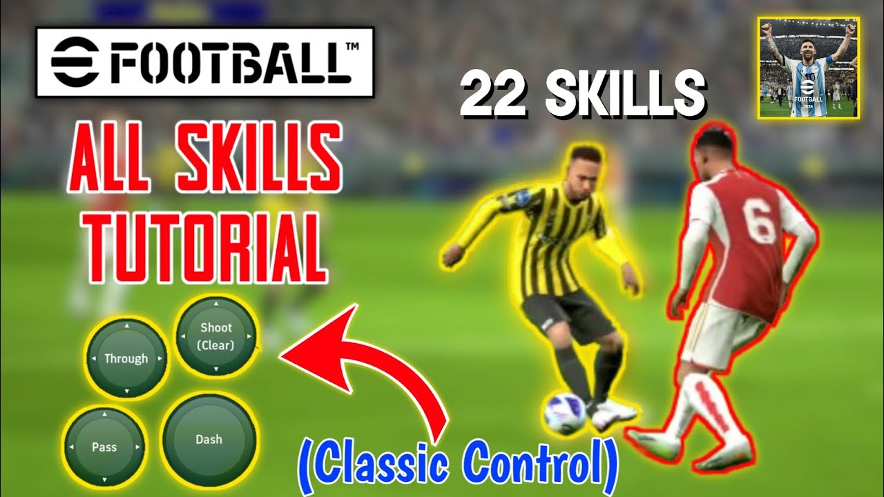 All 22 Skills Tutorial Classic Control EFootball 2024 Mobile YouTube All 22 Skills Tutorial Classic Control EFootball 2024 Mobile YouTube