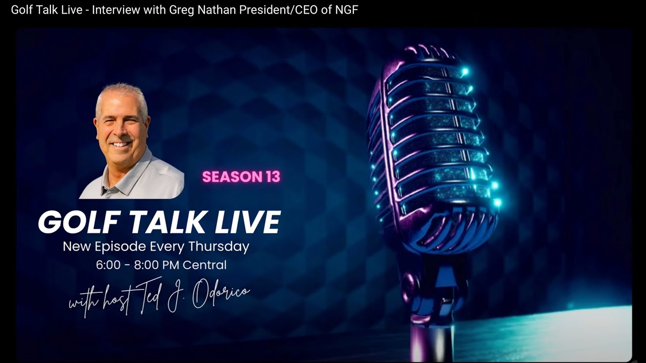 Golf Talk Live Interview with Greg Nathan NGF | March 20th, 2025 New ...