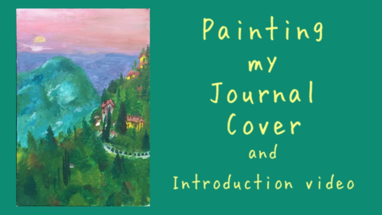 Painting The Front Cover Of My Journal - YouTube