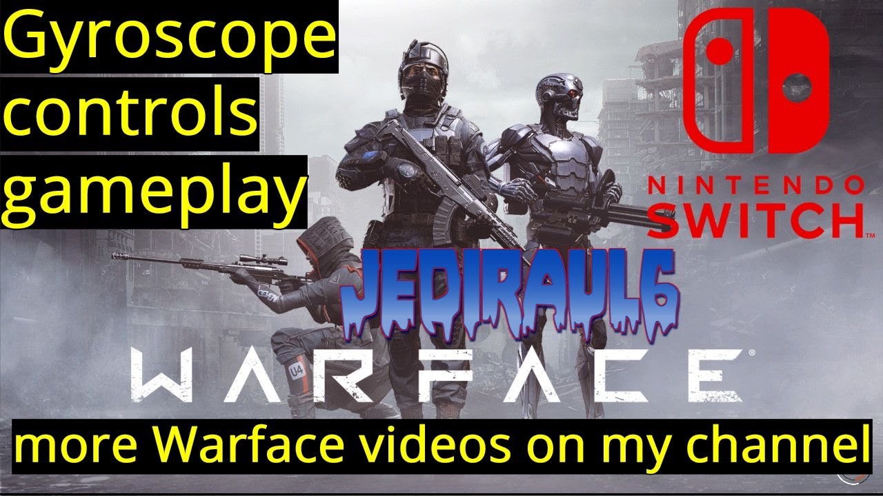 Warface Nintendo Switch - Gyroscope controls gameplay - YouTube