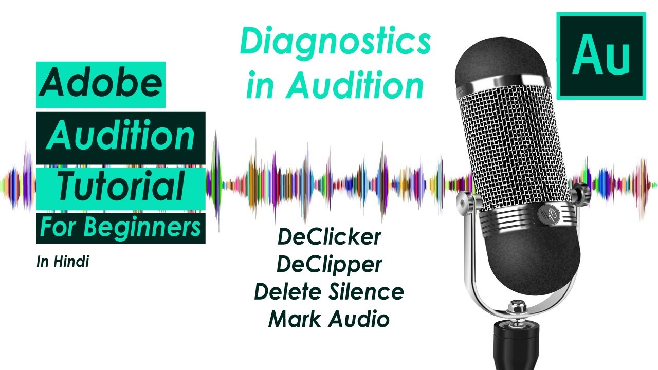 Diagnostics Effect In Audition 2020 |DeClicker, DeClipper, Delete Silence, Mark Audio |Hindi ...