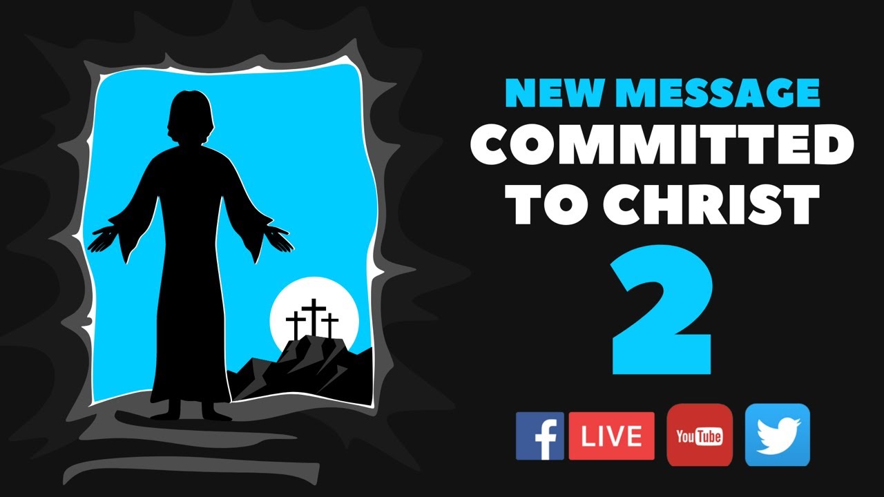 COMMITTED: COMMITTED TO CHRIST 2 - YouTube