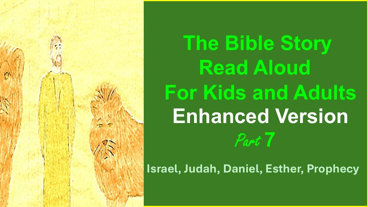 Enhanced Version Bible Story Read Aloud Part 7 - YouTube