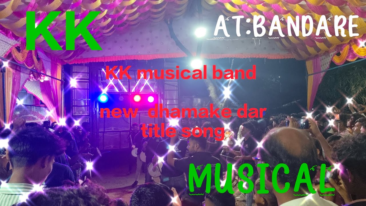 KK musical band NEW title song 💯 DHAMAKE DAR baja diya ⭐. 📍AT: Bandare ...