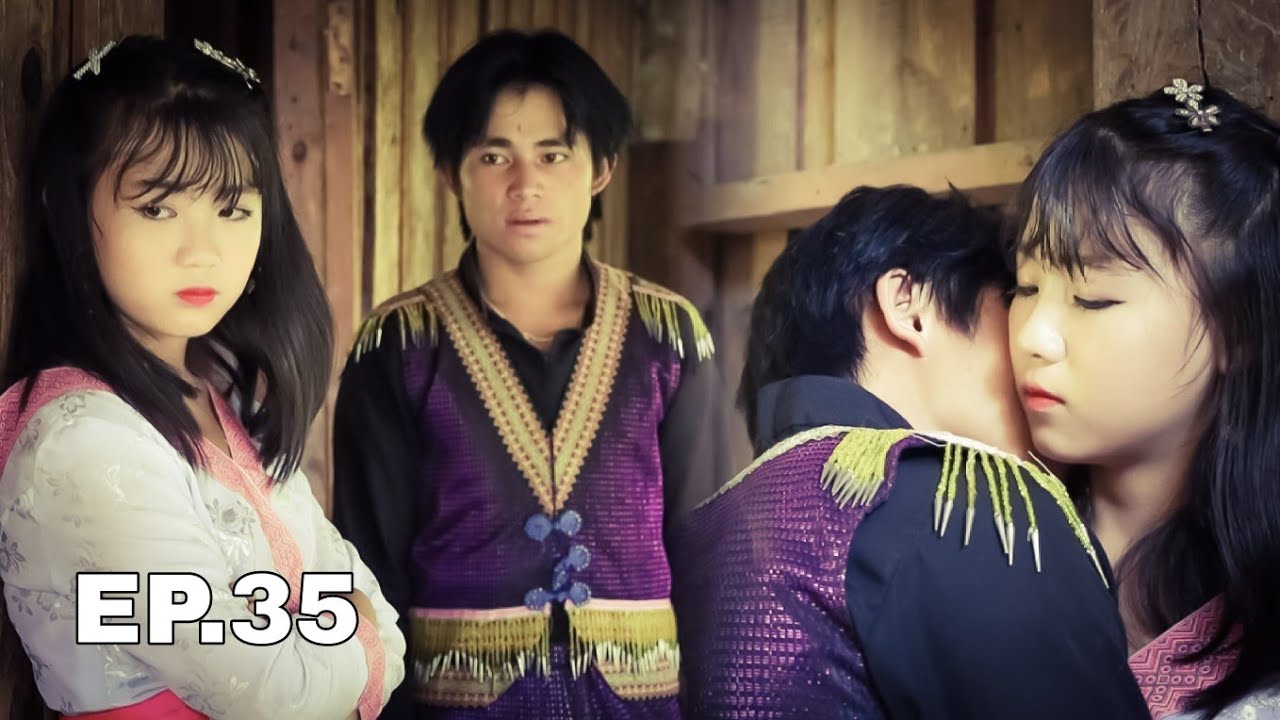 Hlub Tag Lub Siab EP.35 ( The Love From Me ) - YouTube