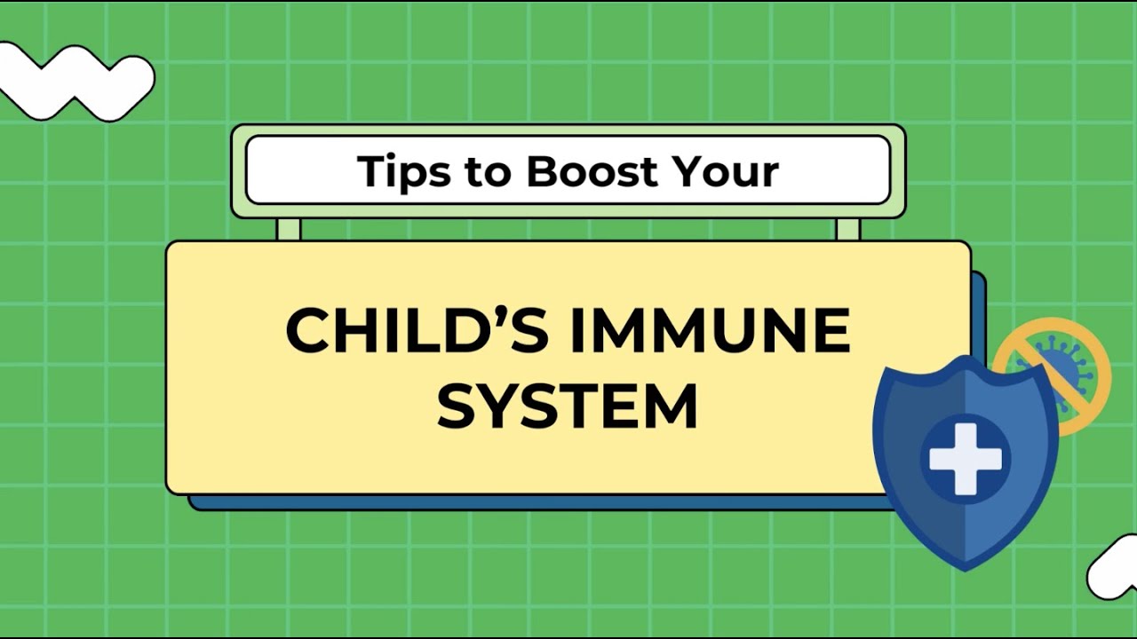 Tips To Boost a Child's Immune System - YouTube