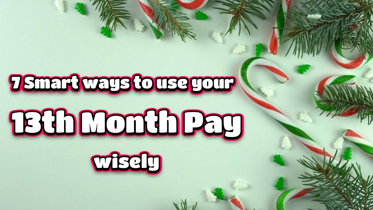 7 Smart Ways to Use Your 13th Month Pay Wisely - YouTube