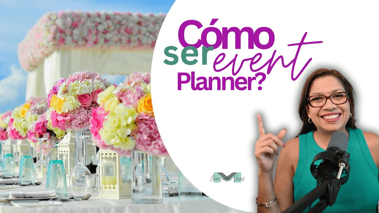 Cómo ser Event Planner/Organizador de Eventos? - YouTube