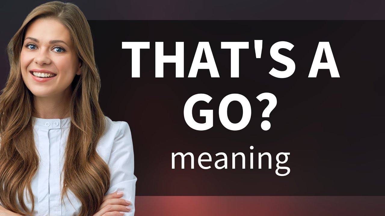 Understanding "That's a go?" - Demystifying English Phrases - YouTube