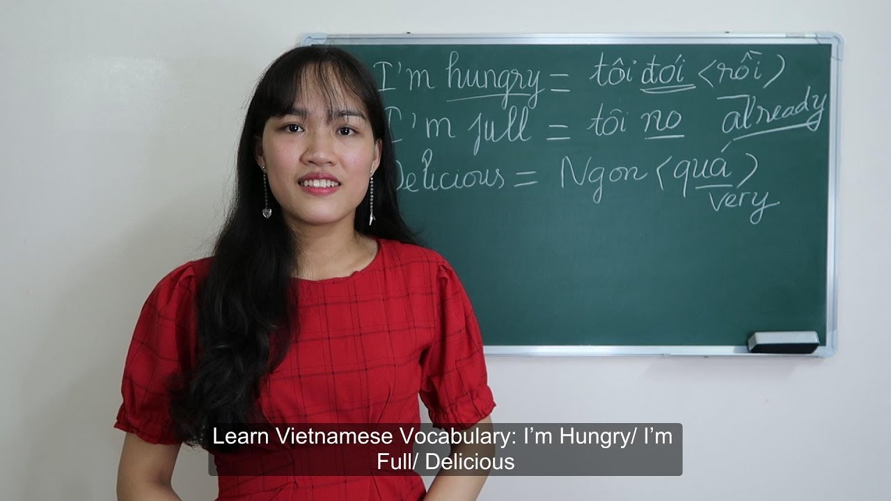 Learn Vietnamese Vocabulary: I’m Hungry/ I’m Full/ Delicious | Learn ...